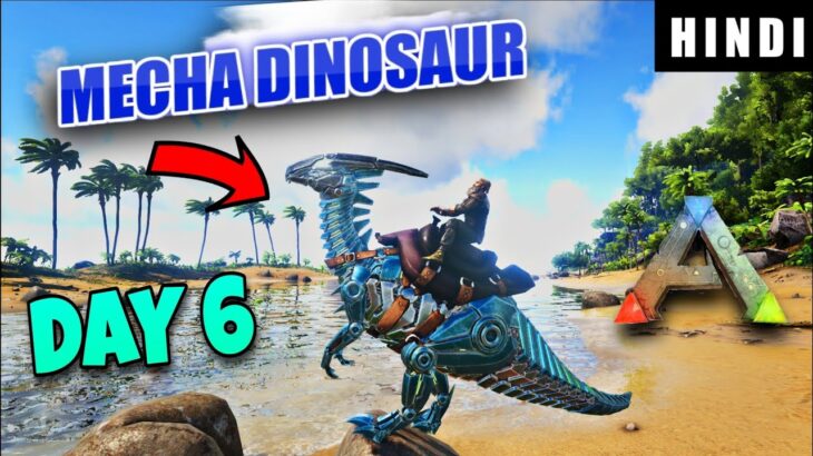 I CAUGHT THE ROBOT DINOSAUR ! | ARK Survival Evolved DAY 6 In HINDI ...