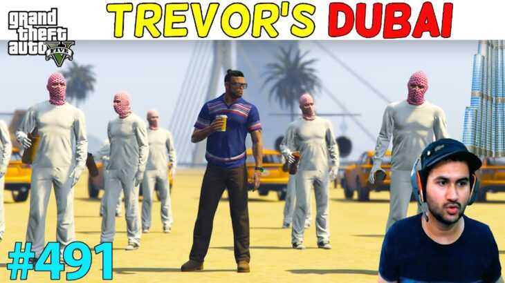 TREVOR BECAME BOSS OF DUBAI GTA 5 | GTA5 GAMEPLAY #491｜動画配信者支援ブログ