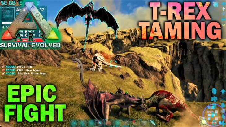 RON Got Into Fight With Alpha T-REX During Taming | ARK : Survival ...