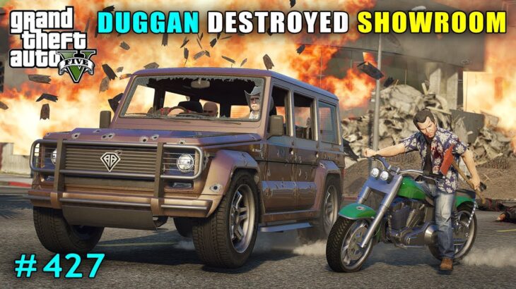 DUGGAN BOSS DESTROYED OUR SHOWROOM | GTA V GAMEPLAY #427｜動画配信者支援ブログ